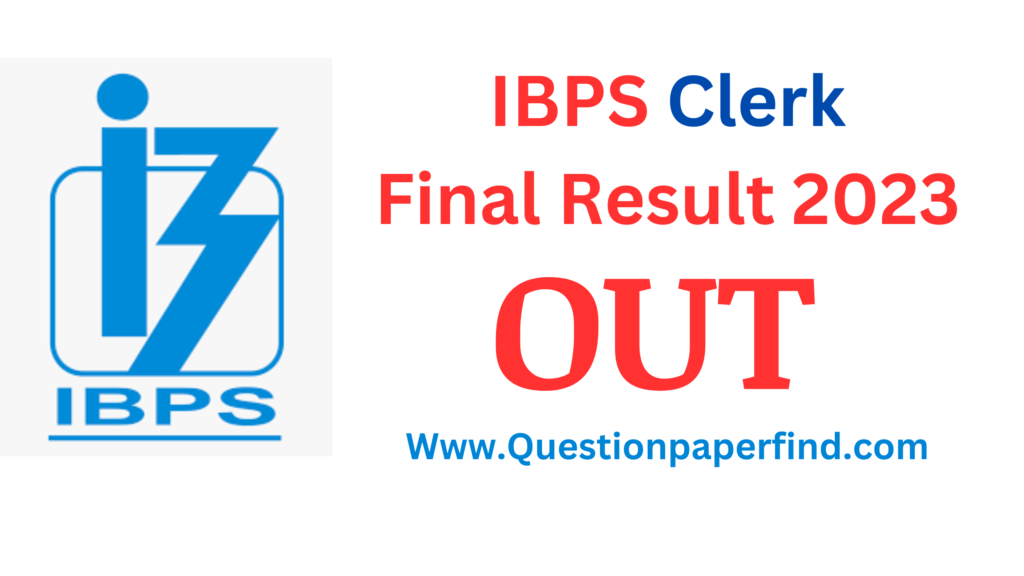 IBPS Clerk Result 2023 OUT Check Direct Link ibps in Question ibps-clerk-result-2023-out-check-direct-link-ibps-in-question